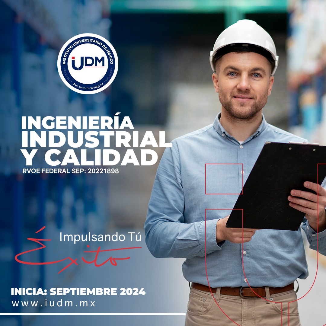 Licenciatura en Ingeniería Industrial y Calidad - iUDM | Instituto ...